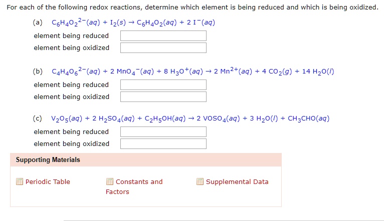 for each of the following redox reactions determine which element is being reduced and which is ...