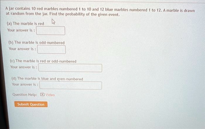 ajar contains10 red marbles numbered 1 to 10 and 12 blue marbles ...