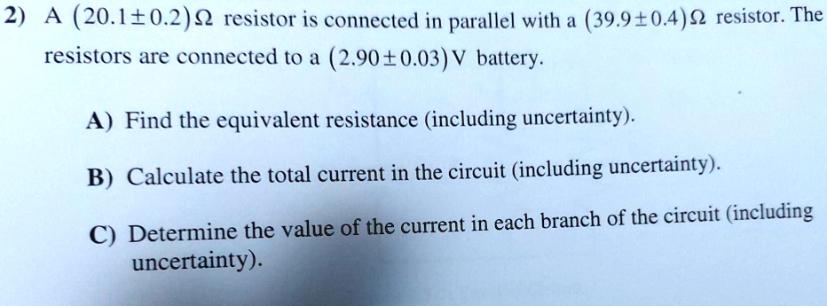 2 a 201029 resistor is connected in parallel with a 39904q resistor the resistors are connected ...