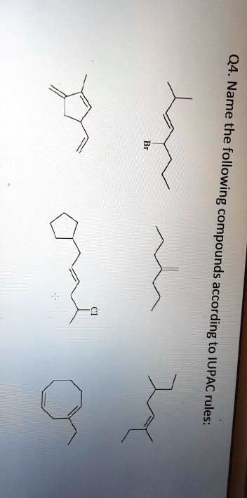 SOLVED: 2 Name the following compounds according - to IUPAC rules: