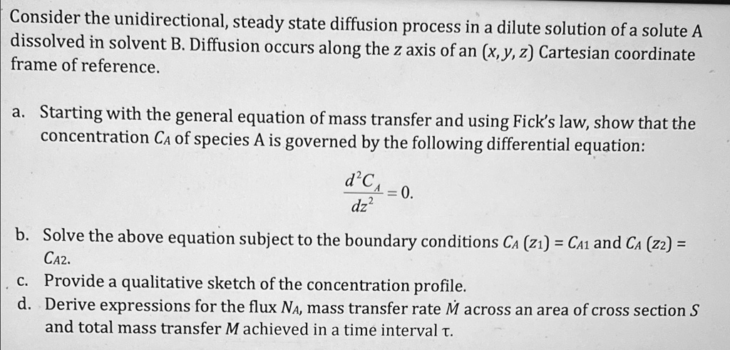 SOLVED: Consider the unidirectional, steady state diffusion process in ...