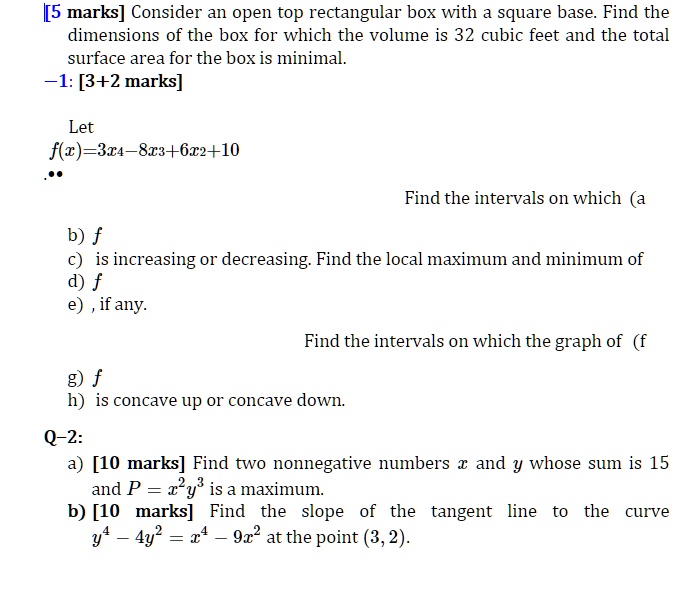 SOLVED:[5 marks] Consider an open top rectangular box with square base. Find the dimensions of ...