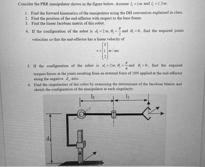 SOLVED: Consider the PR manipulator shown in the figure below. Assume L1 = 1m and L2 = 1.5m. 1 ...