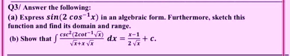 q3 answer the following a express sin2 cos ix in an algebraic form ...