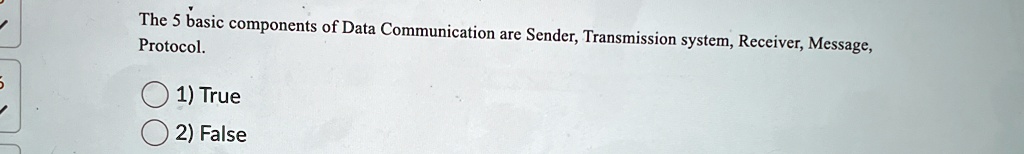 the 5 basic components of data communication are sender transmission ...