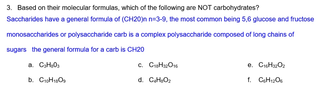 SOLVED: Based on their molecular formulas, which of the following are ...