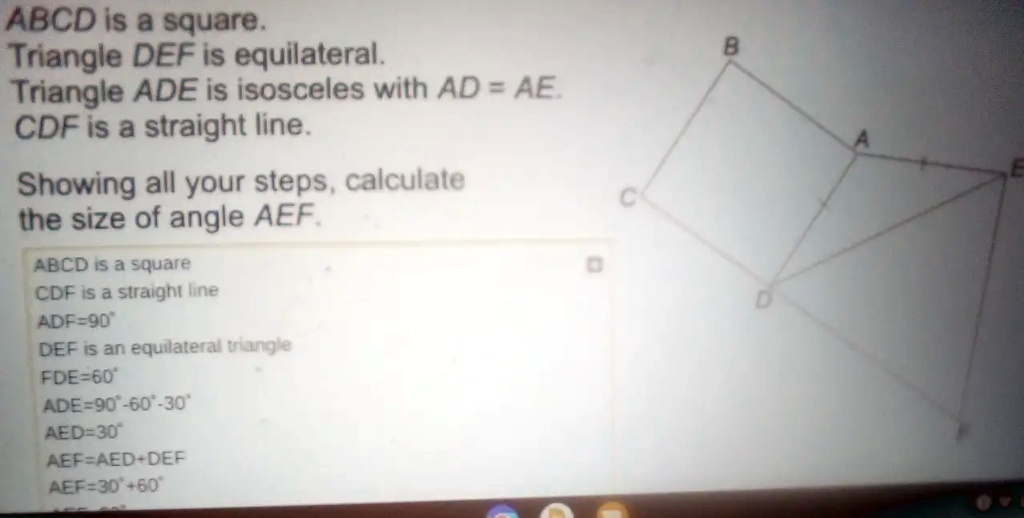 SOLVED: ABCD is a square. Triangle DEF is an equilateral triangle. Triangle ADE is isosceles ...