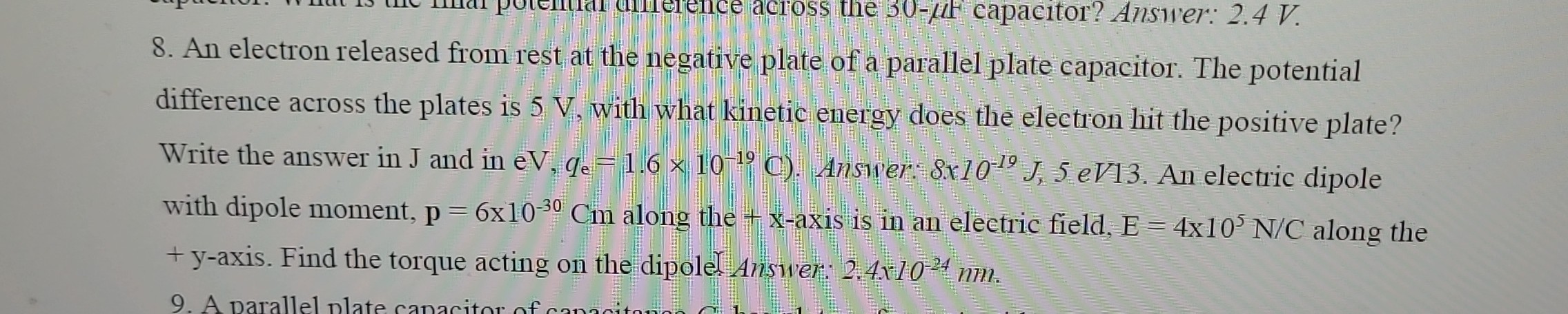 8. An electron released from rest at the negative plate of a parallel plate capacitor. The ...