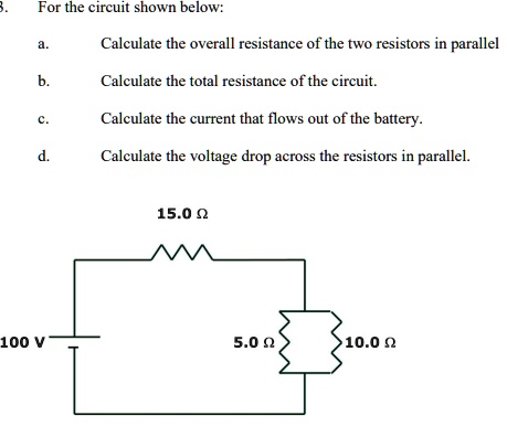 SOLVED: For the circuit shown below: Calculate the overall resistance ...