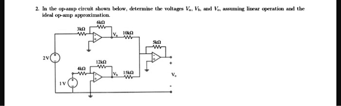 SOLVED: 2. In the op-amp circuit shown below, determine the voltages Va, Vb, and Vc assuming ...
