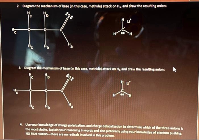 2. Diagram the mechanism of base (in this case, methide) attack on H ...