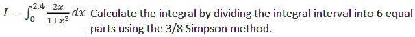 SOLVED: dx Calculate the integral by dividing the integral interval ...