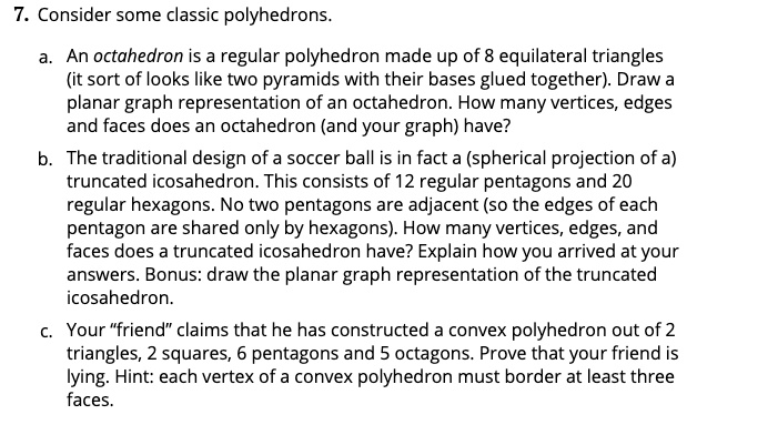 SOLVED: 7. Consider some classic polyhedrons An octahedron is a regular polyhedron made up of 8 ...