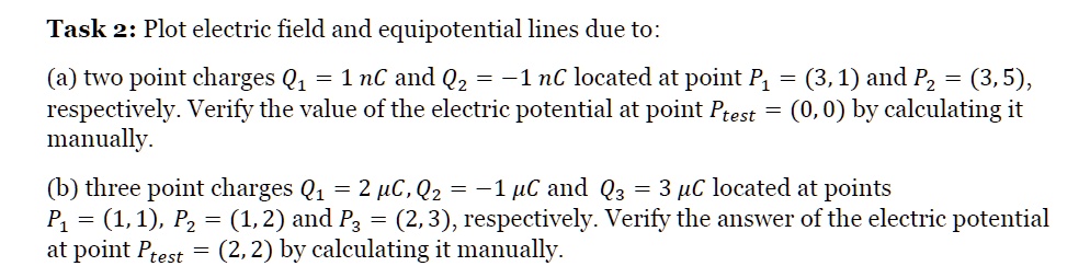 Solved Please Use Matlab To Plot Matlab Code If Its Possible Task 2 Plot Electric Field 
