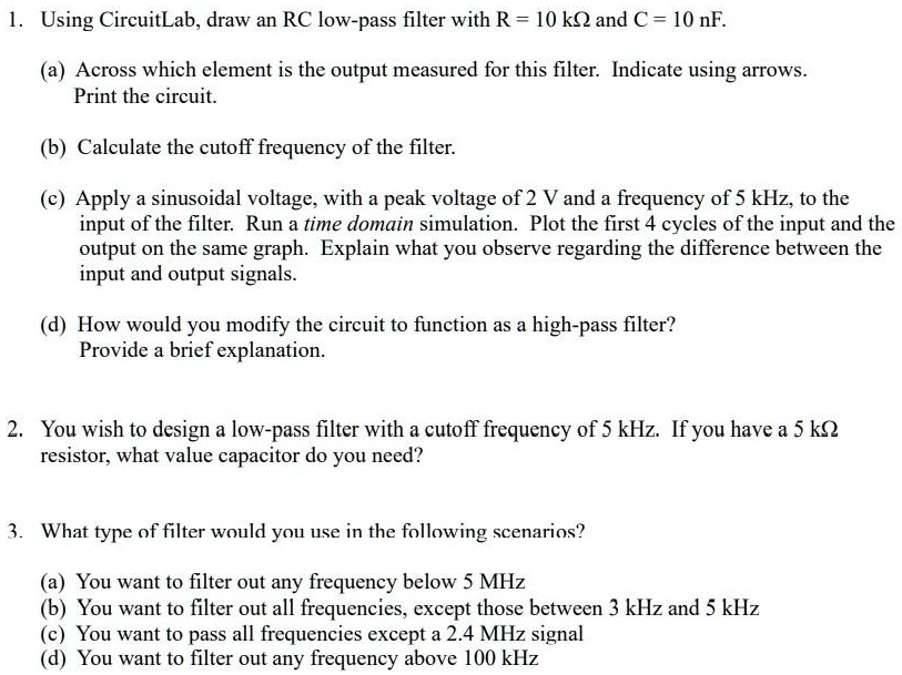 SOLVED: Using CircuitLab, draw an RC low-pass filter with R = 10 k and ...