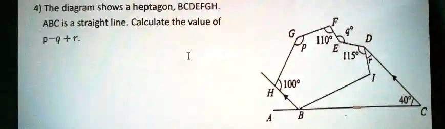 SOLVED: 4) The diagram shows a heptagon, BCDEFGH ABC is a straight line ...