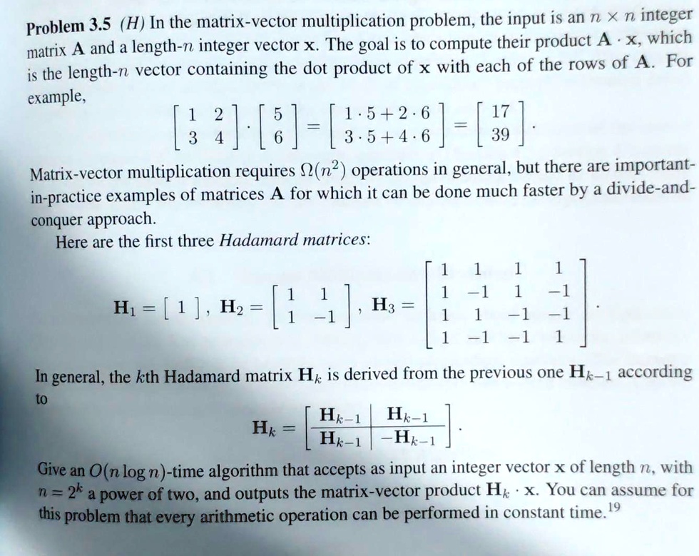 SOLVED: Problem 3.5 (H) In the matrix-vector multiplication problem, the input is an n x n ...