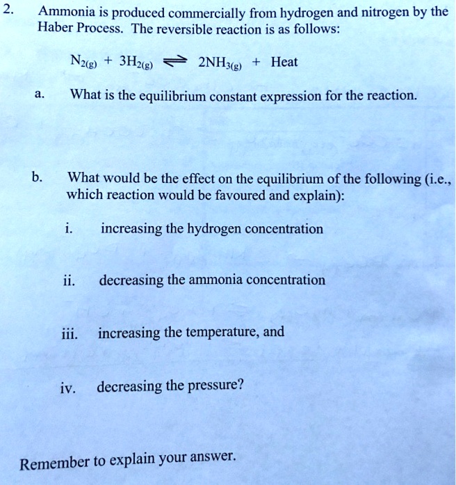 2. Ammonia is produced commercially from hydrogen and nitrogen by the Haber Process. The ...