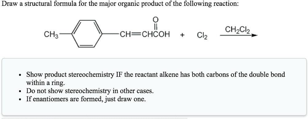 SOLVED: ' Draw a structural formula for the major organic product of the following reaction ...