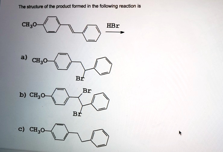 SOLVED: The structure of the product formed in the following reaction ...