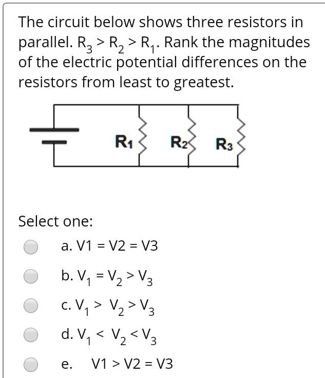 the circuit below shows three resistors in parallel r3 rz r1 rank the magnitudes of the electric ...