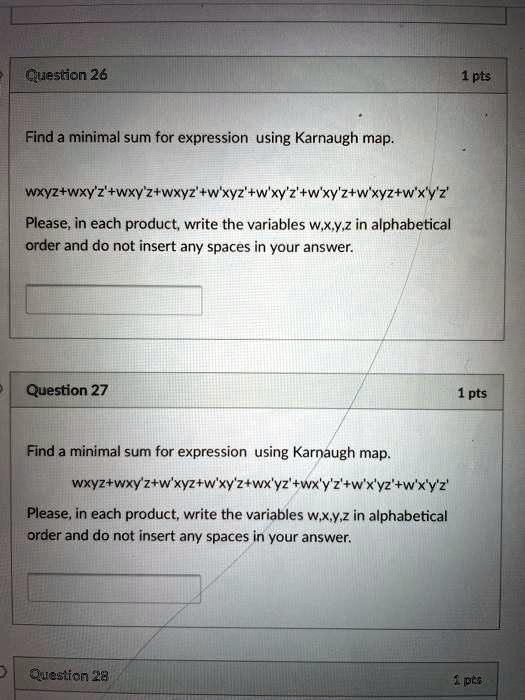 Question 26 Find A Minimal Sum For The Expression Using Karnaugh Map Wxyz Wxy Xyz Wxy 7485