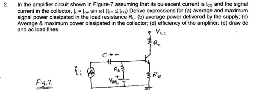 2. In the amplifier circuit shown in Figure-7 assuming that its ...