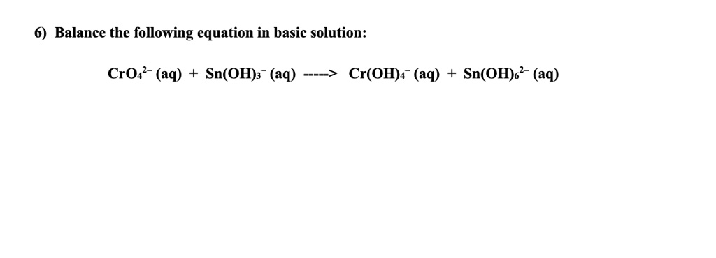 SOLVED: Balance the following equation in basic solution: CrO4^2- (aq ...