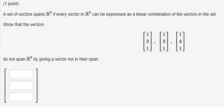 Solved Point A Set Of Vectors Spans R If Every Vector In R Can Be Expressed As Linear
