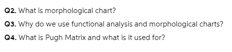 SOLVED: Q2. What is a morphological chart? Q3. Why do we use functional ...