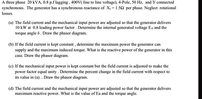 SOLVED: A three-phase 20 kVA, 0.8 p.f lagging, 400V line-to-line ...
