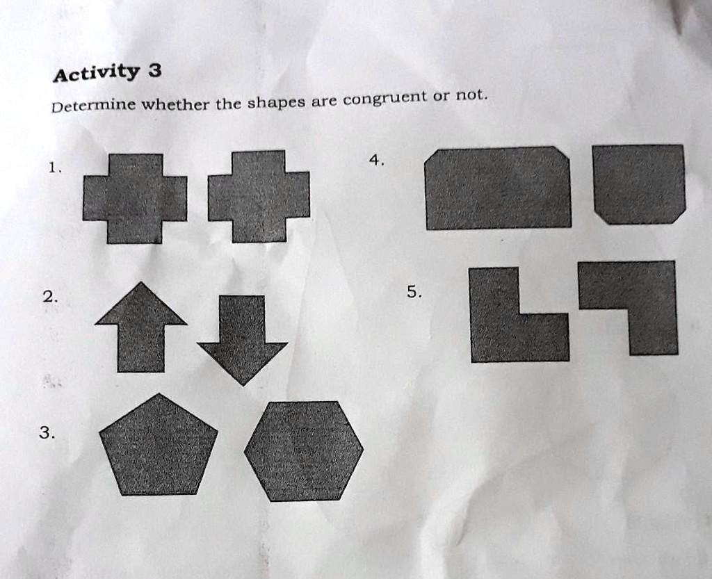 VIDEO solution: Activity 3: Determine whether the shapes are congruent ... VIDEO solution: Activity 3: Determine whether the shapes are congruent ...