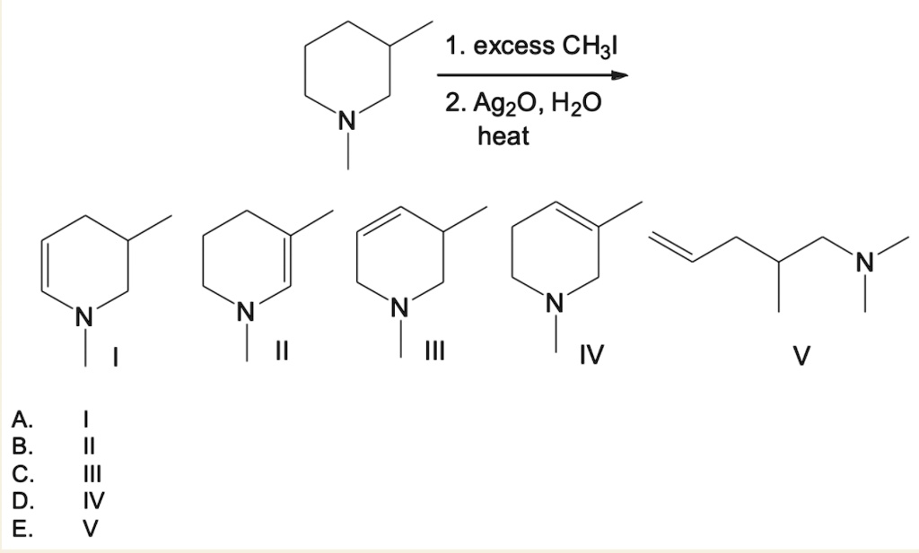 SOLVED: 1. excess CH3I 2. Ag2O, H2O heat IV W
