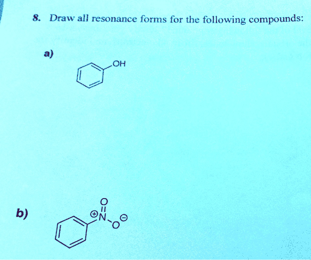 SOLVED: 'Draw all resonance forms for the following compounds: Draw all ... SOLVED: 'Draw all resonance forms for the following compounds: Draw all ...