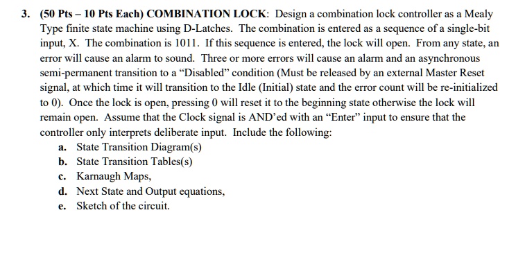 3. (50 Pts - 10 Pts Each) COMBINATION LOCK: Design a combination lock ...