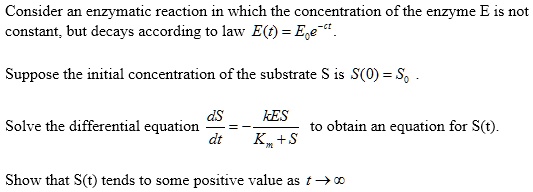 SOLVED: Consider an enzymatic reaction in which the concentration of ...