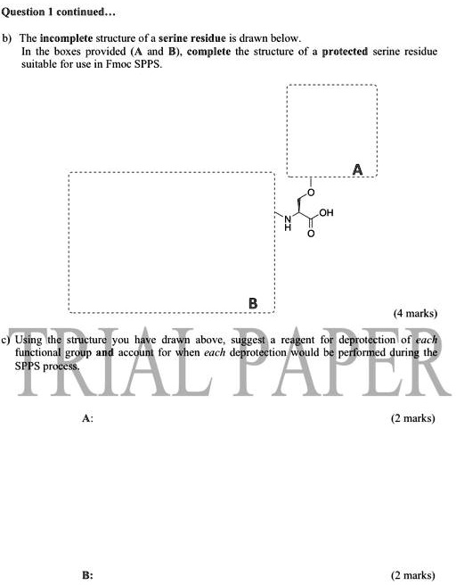 SOLVED:Qucstion continucd. The incomplete structure of a serine residue ...