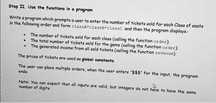 SOLVED: Step II. Use the functions in a program. Write a program which ...