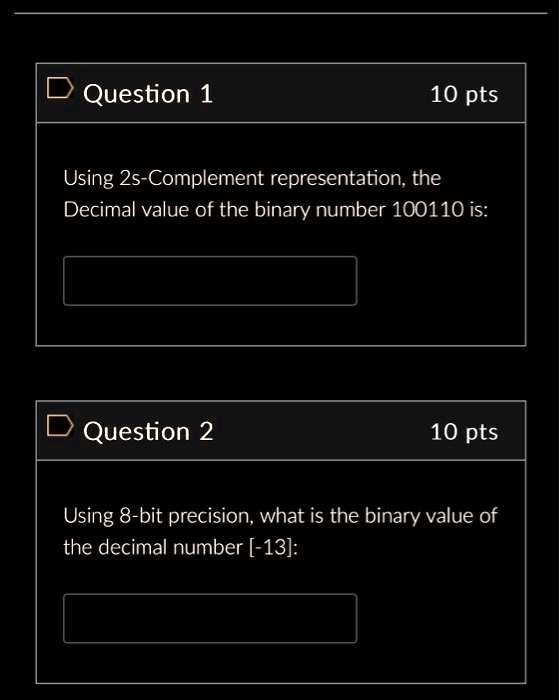 SOLVED: Texts: THERE SHOULD BE TWO ANSWERS Question 1 10 pts Using 2's ... SOLVED: Texts: THERE SHOULD BE TWO ANSWERS Question 1 10 pts Using 2's ...