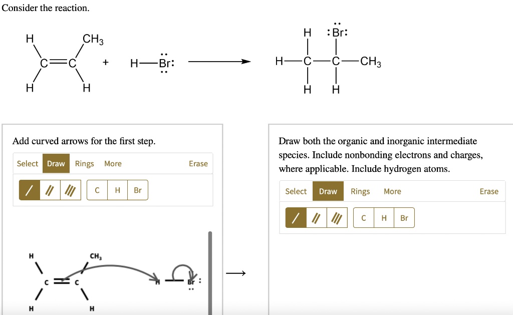 SOLVED: Consider the reaction H :Br H CH3 H H Add curved arrows for the first step Draw both the ...
