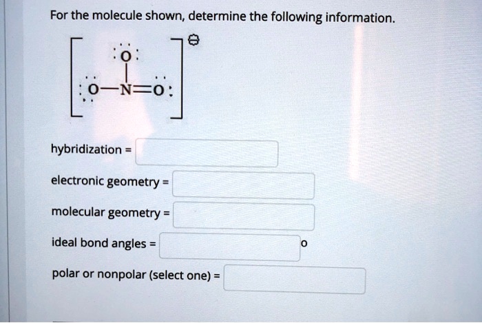 SOLVED: For the molecule shown, determine the following information. =0 ...