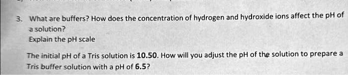 SOLVED: BIOCHEMISTRY QUESTION 3.What are buffers? How does the concentration of hydrogen and ...