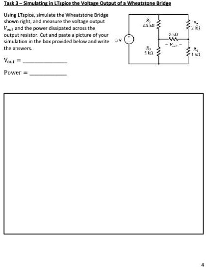 SOLVED: Text: Task 3 - Simulating in LTspice the Voltage Output of a Wheatstone Bridge Using ...