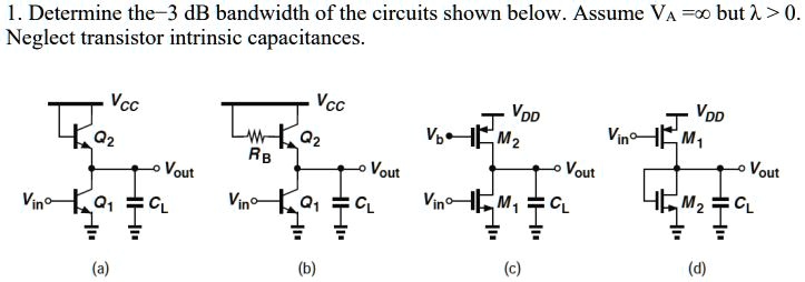 Solved 1 Determine The 3 Db Bandwidth Of The Circuits Shown Below