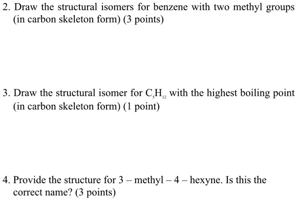 SOLVED: 2. Draw the structural isomers for benzene with two methyl ...
