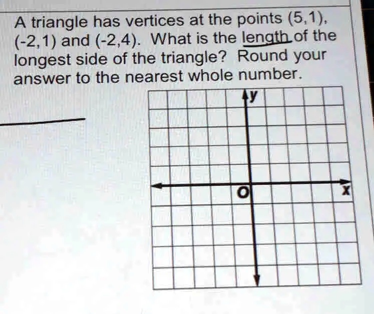 SOLVED: A triangle has vertices at the points (5,1), (-2,1) and (-2,4). What is the length of ...