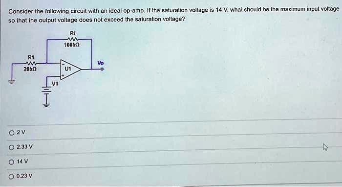 SOLVED: Consider the following circuit with an ideal op-amp.tf the saturation voltage is 14 V ...