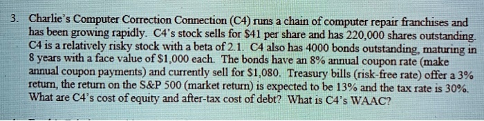 3. Charlie's Computer Correction Connection (C4) runs a chain of ...