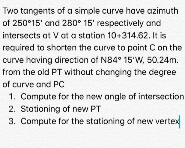 Solved Two Tangents Of A Simple Curve Have Azimuths Of 250° 9 15 And 280° 9 15