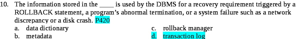 VIDEO solution: "10. The information stored in the is used by the DBMS ...